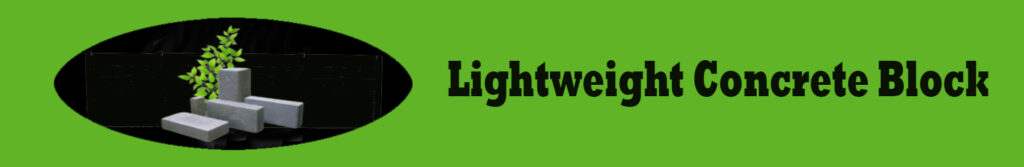 LIGHTWEIGHT CONCRETE BLOCK - Lite Weight Concrete
